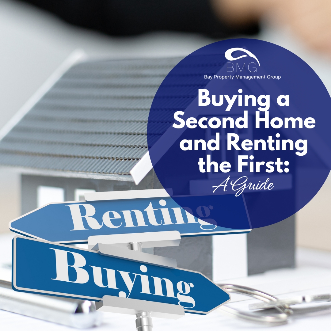 Buying a Second Home and Renting the First: A Guide - Bay Property ...